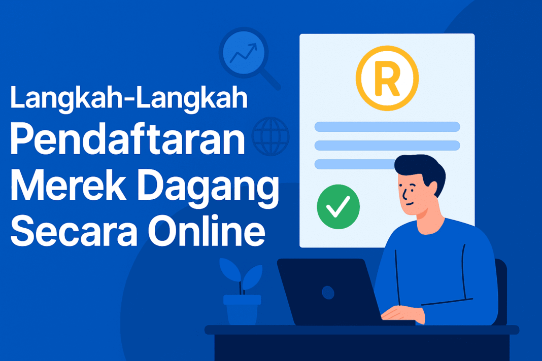 Langkah-Langkah Pendaftaran Merek Dagang Secara Online - Pinisi.co.id